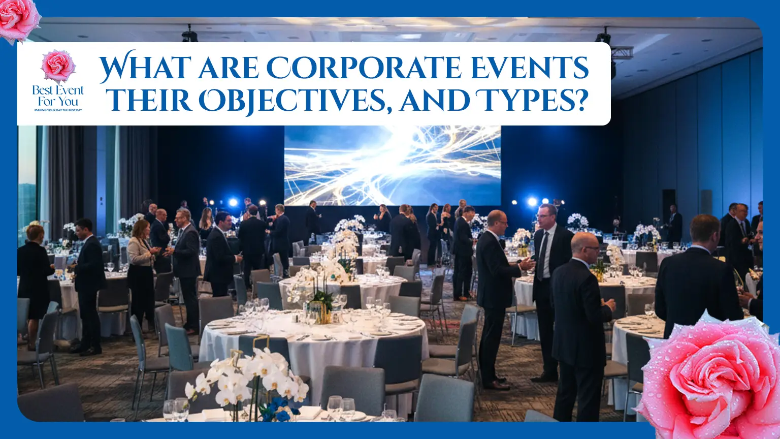 What Are Corporate Events? | Definition, Types & Business Benefits